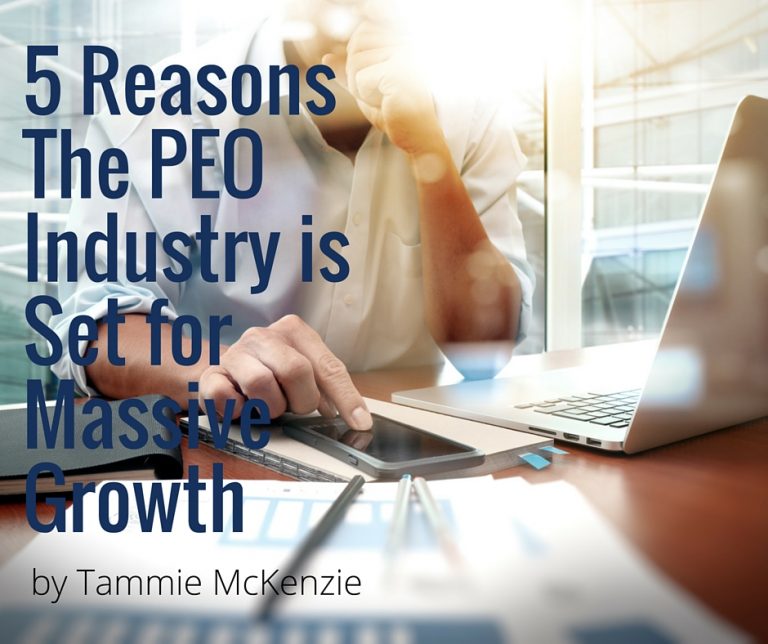 5 Reasons Why The PEO Industry Is Set For Massive Growth | Tammie ...